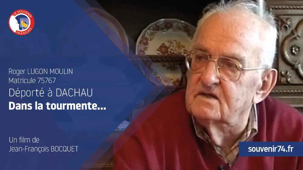 Vidéo : Déporté à Dahau dans la tourmente. Témoignage de Roger Lugon ...