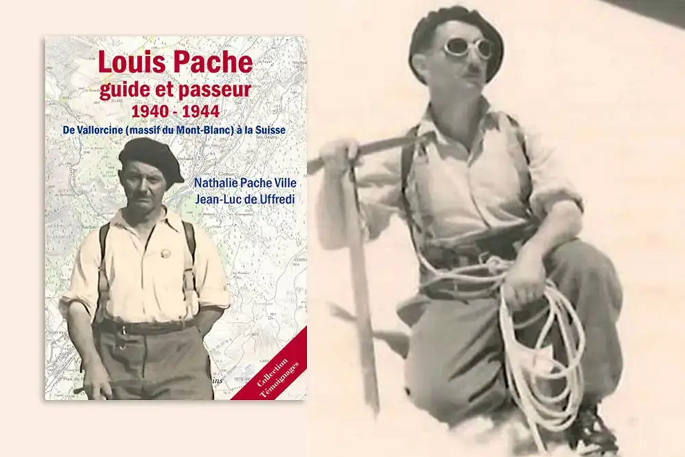 Livre : Louis Pache, guide et passeur, de Vallorcine à la Suisse (Le ...